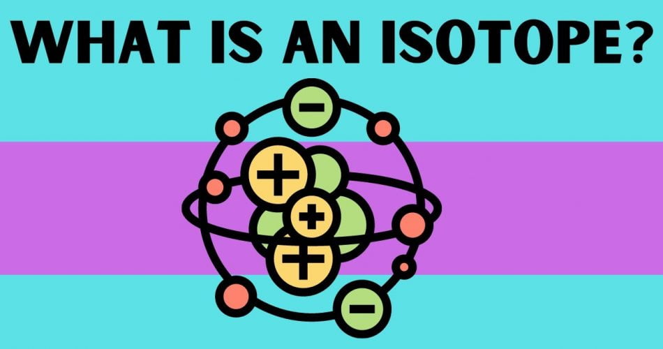 What is an Isotope? - FAQs